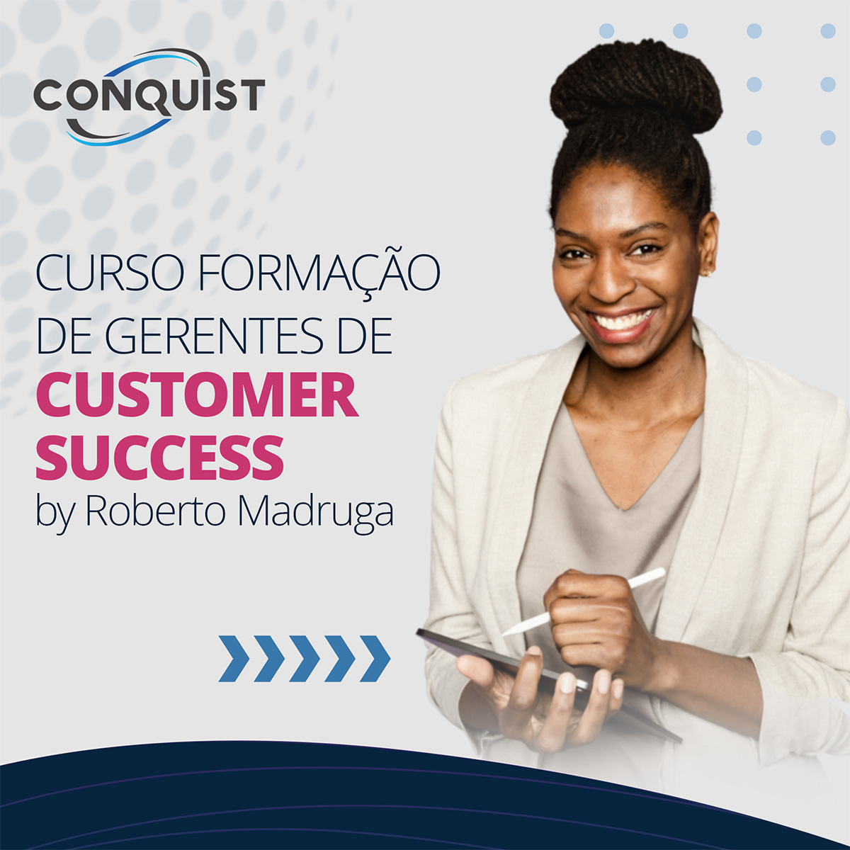 Curso Formação de Gerentes de Customer Success – Conquist